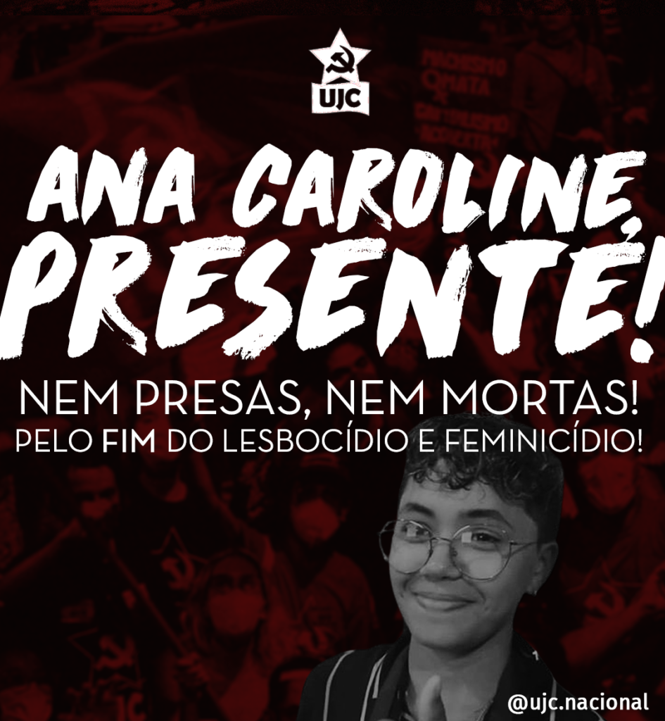 Ana Caroline, Presente! | União da Juventude Comunista